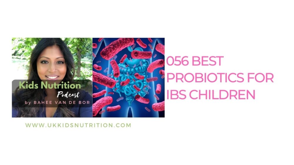 056 Best Probiotics For IBS Children | Bahee Van de Bor